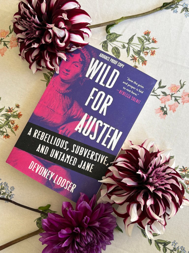 Book Review | “Wild for Austen”, by Devoney Looser – Dr. Lizzie Rogers
